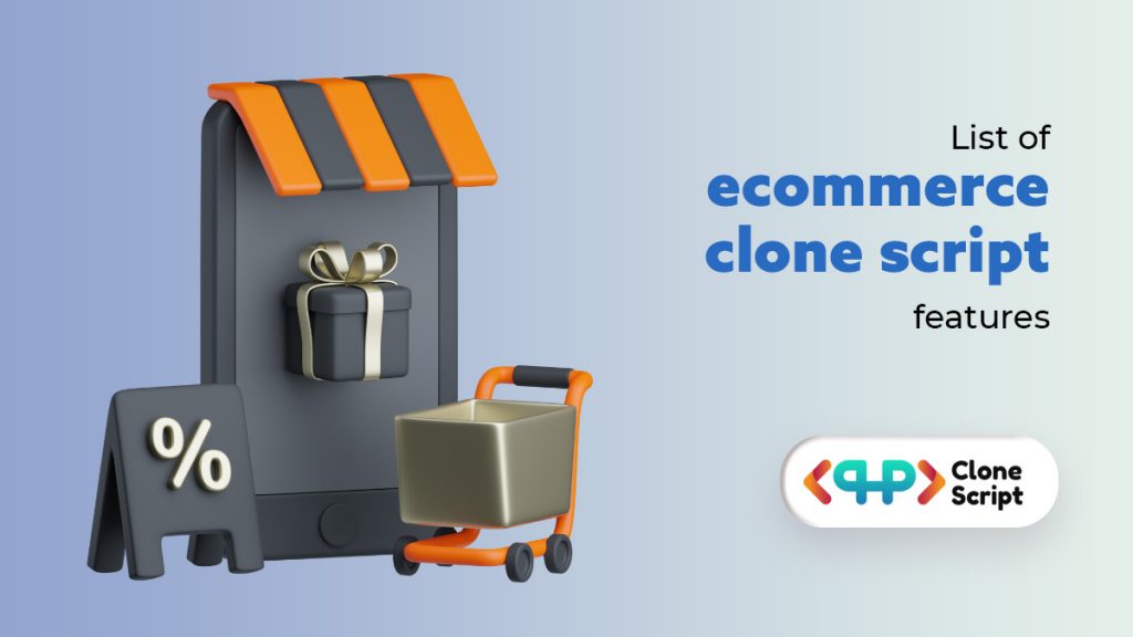 eCommerce clone script - List of features and benefits